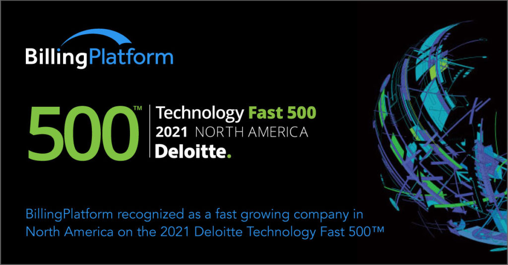 BillingPlatform Recognized on the 2021 Deloitte Technology Fast 500™