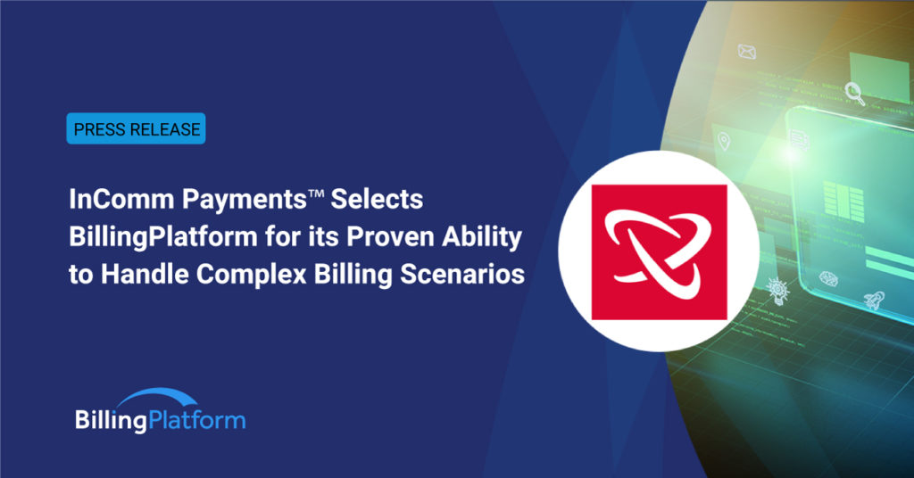 InComm Payments Selects BillingPlatform | Press Release