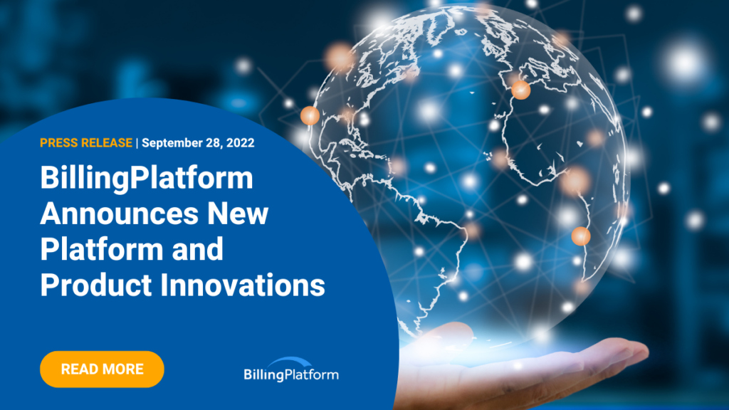 BillingPlatform Empowers Customers With New Platform Updates