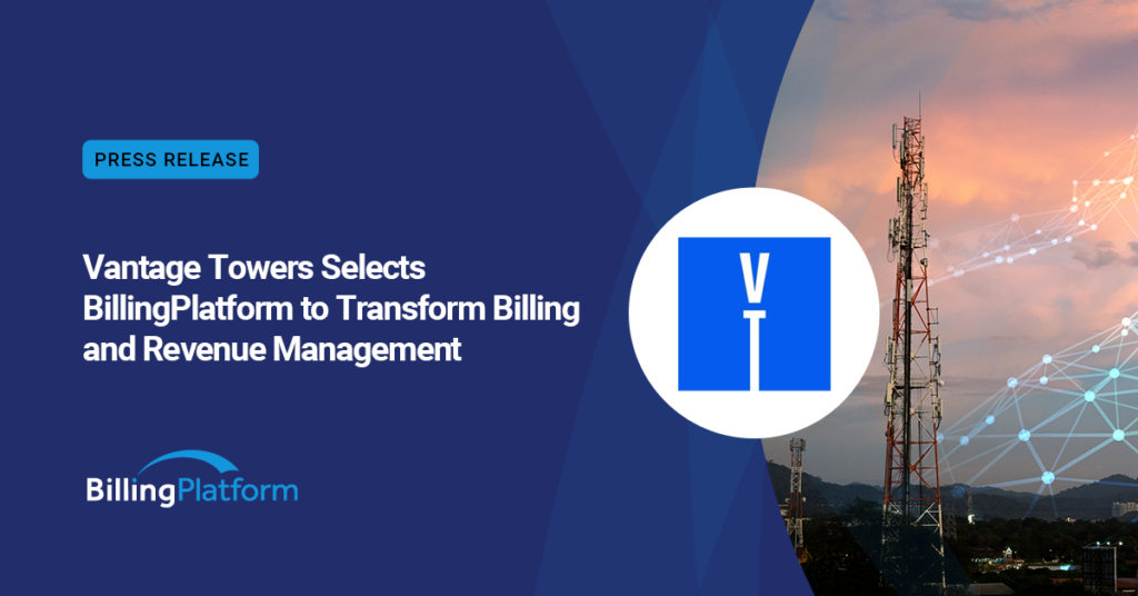Vantage Towers Selects BillingPlatform to Transform Operations